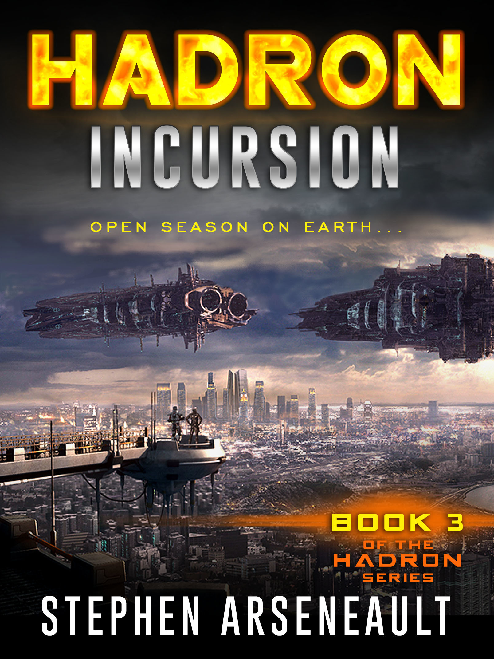 HADRON Incursion (HADRON, #3) by Stephen Arseneault | Goodreads