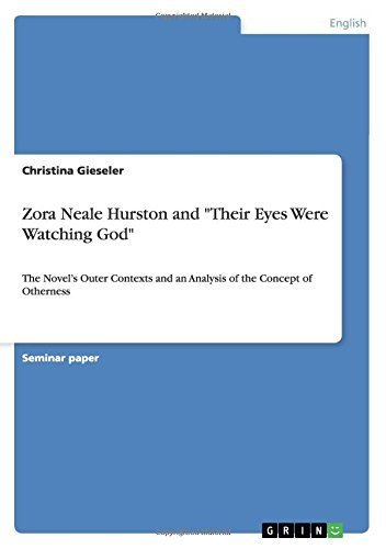 Zora Neale Hurston and "Their Eyes Were Watching God": The Novel’s ...