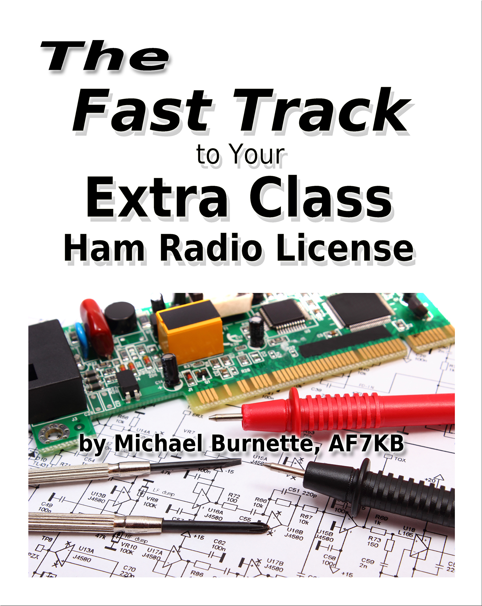 The Fast Track to Your Extra Class Ham Radio License by AF7KB Michael ...
