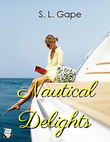 Nautical Delights by S.L. Gape | Goodreads