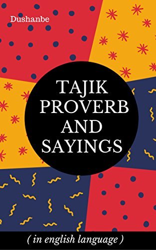 TAJIK PROVERBS AND SAYINGS by Tajik Nation | Goodreads