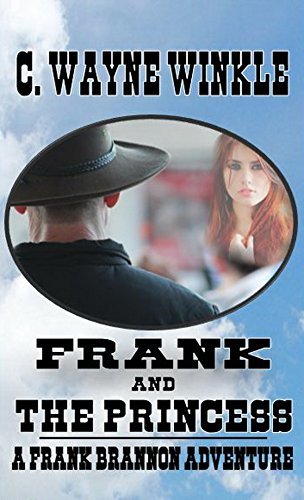 Frank and the Princess (Frank Brannon #3) by C. Wayne Winkle | Goodreads