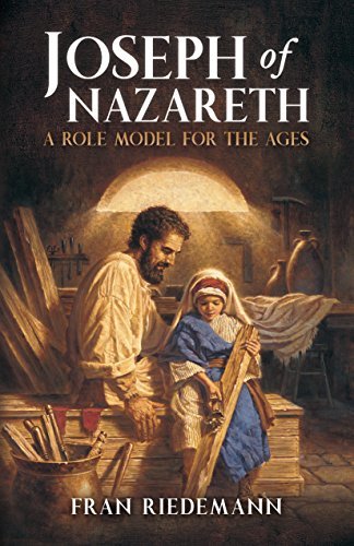 Joseph of Nazareth: A Role Model for the Ages by Fran Riedemann | Goodreads