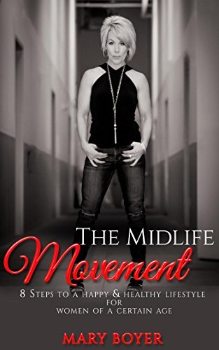 The Midlife Movement 8 Steps To A Happy & Healthy Lifestyle For Women ...