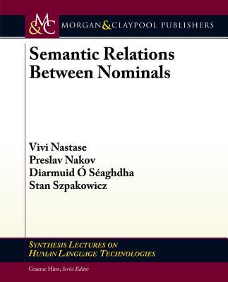 Semantic Relations Between Nominals by Vivi Nastase | Goodreads
