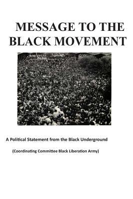 Message to the Black Movement by Black Liberation Army | Goodreads