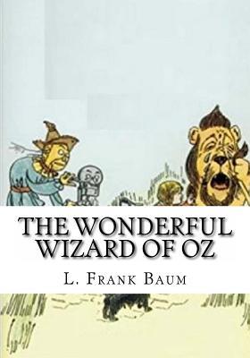 The Wonderful Wizard of Oz by L. Frank Baum | Goodreads