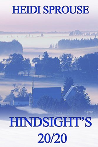 Hindsight's 20/20 by Heidi Sprouse | Goodreads