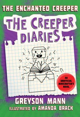 The Enchanted Creeper: The Creeper Diaries, An Unofficial Minecrafters ...