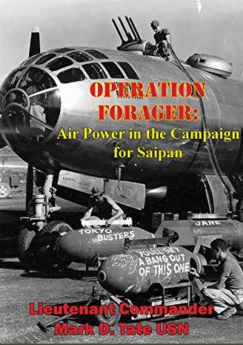 OPERATION FORAGER: Air Power in the Campaign for Saipan by Lieutenant ...