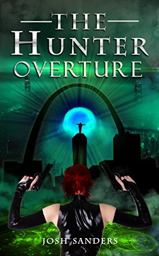 The Hunter Overture (The Hunter Symphony #1) by Josh D. Sanders | Goodreads