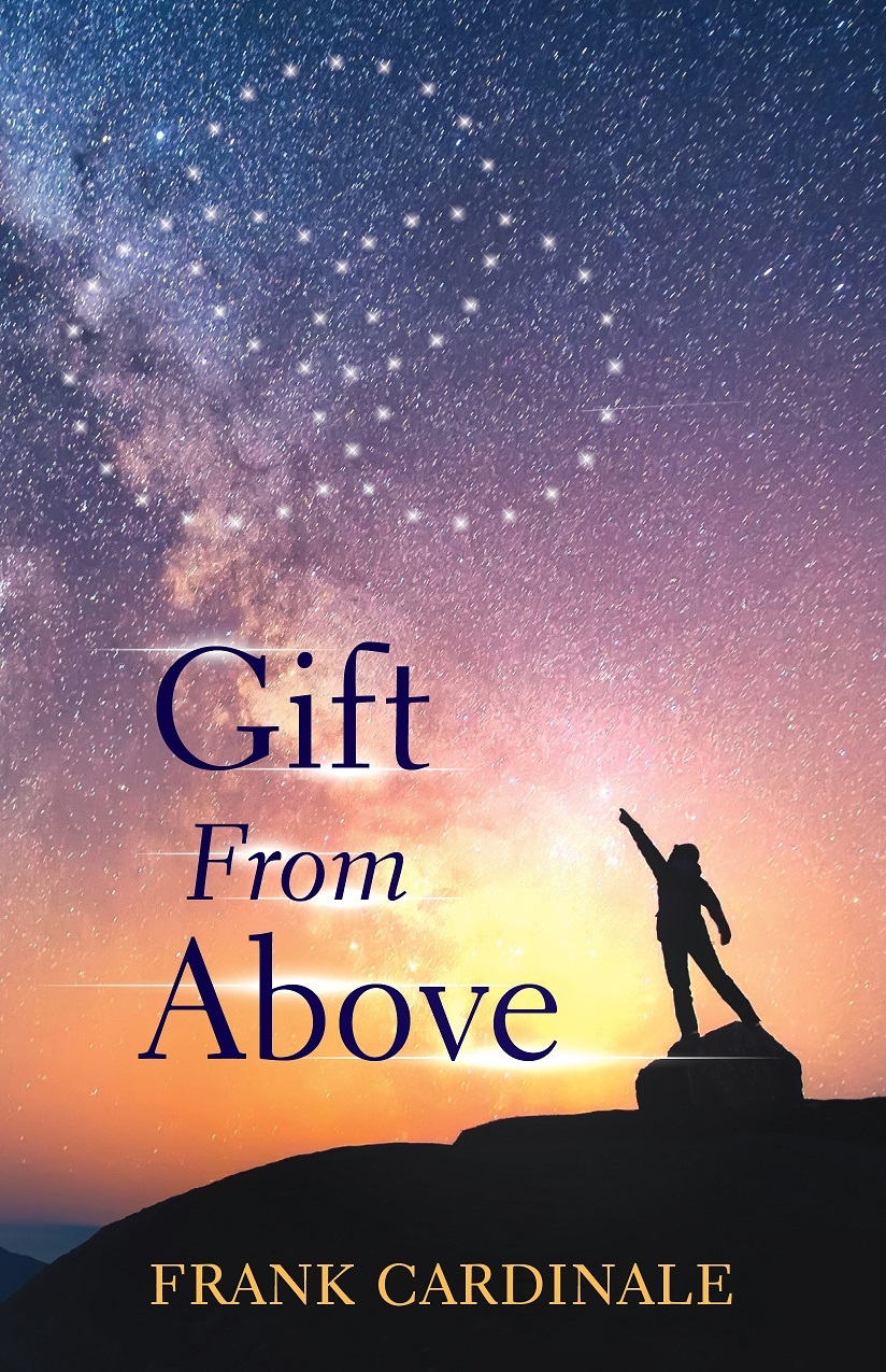 Gift From Above by Frank Cardinale | Goodreads