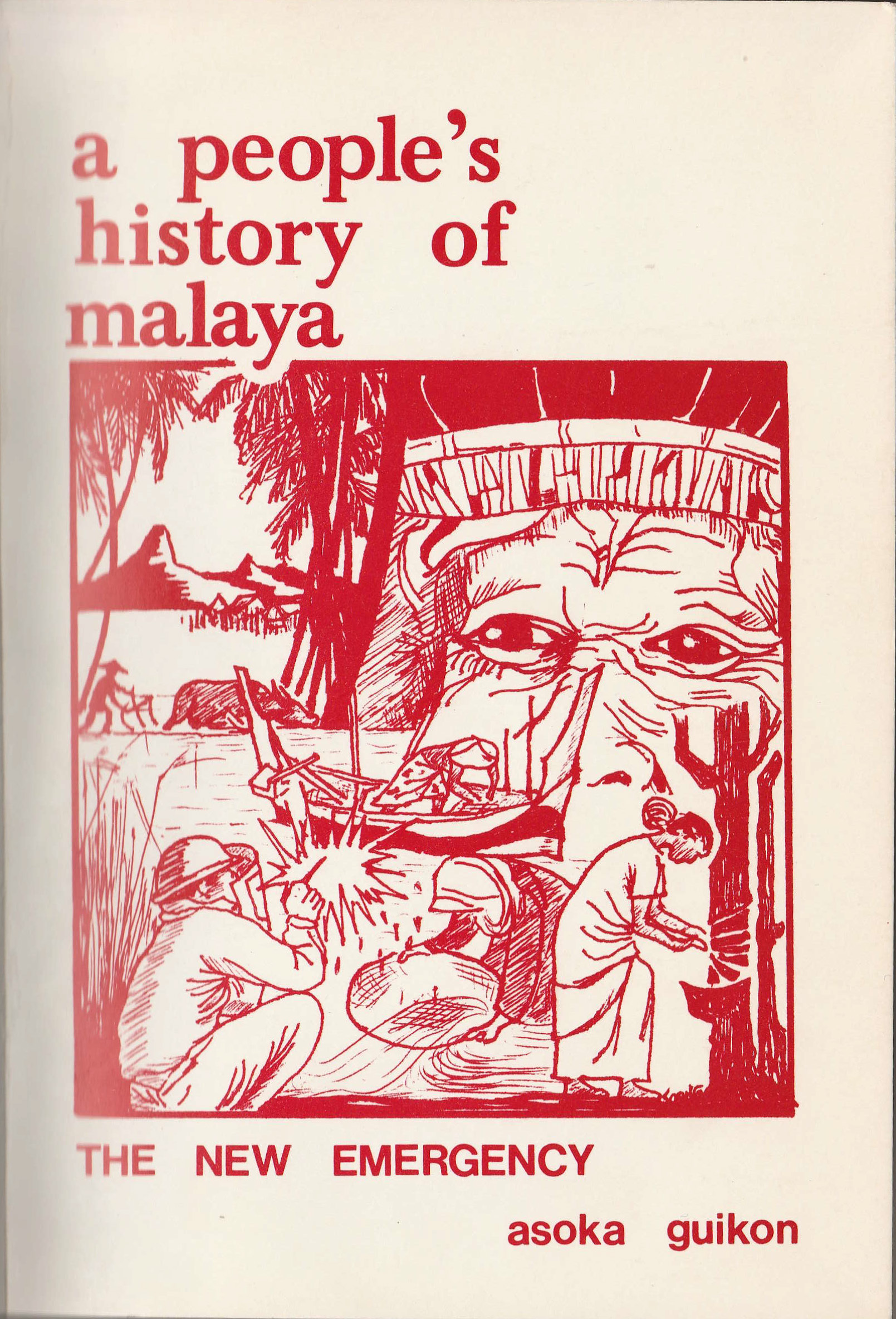 A People's History of Malaya: The New Emergency by Asoka Guikon | Goodreads