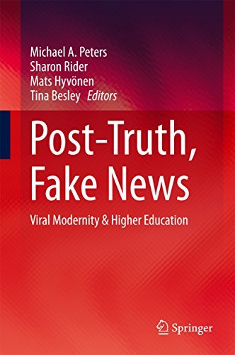 Post-Truth, Fake News: Viral Modernity & Higher Education by Michael A ...