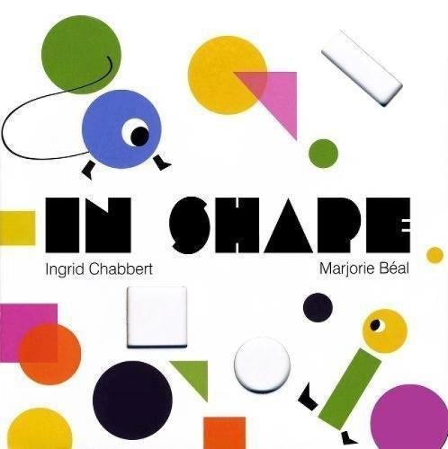 In Shape by Ingrid Chabbert | Goodreads