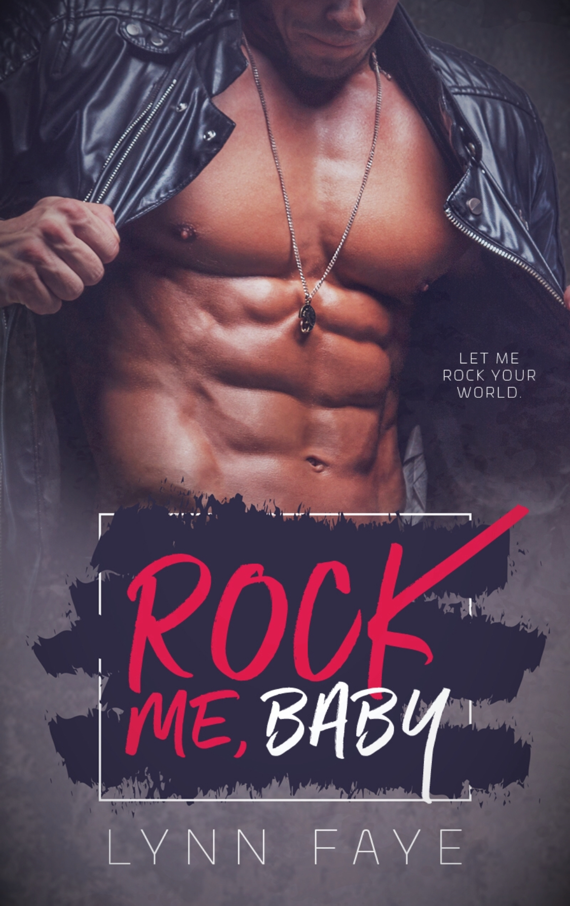 Rock Me, Baby by Lynn Faye | Goodreads