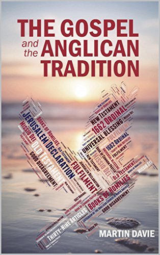 The Gospel and the Anglican Tradition by Martin Davie | Goodreads