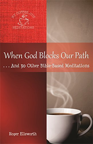 When God Blocks Our Path: . . .And 30 Other Bible-Based Meditations by ...