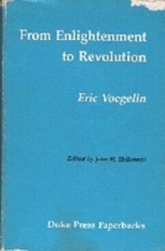 From Enlightenment to Revolution by Eric Voegelin | Goodreads