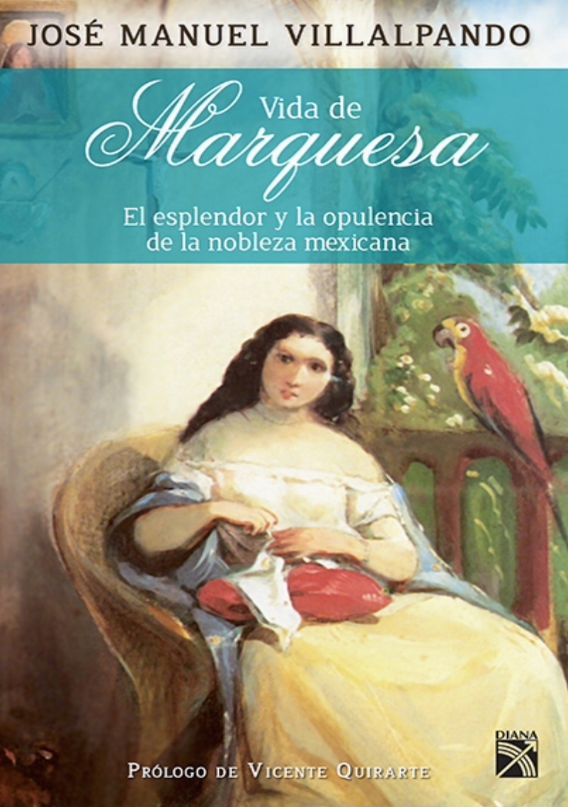 Vida de Marquesa by José Manuel Villalpando | Goodreads