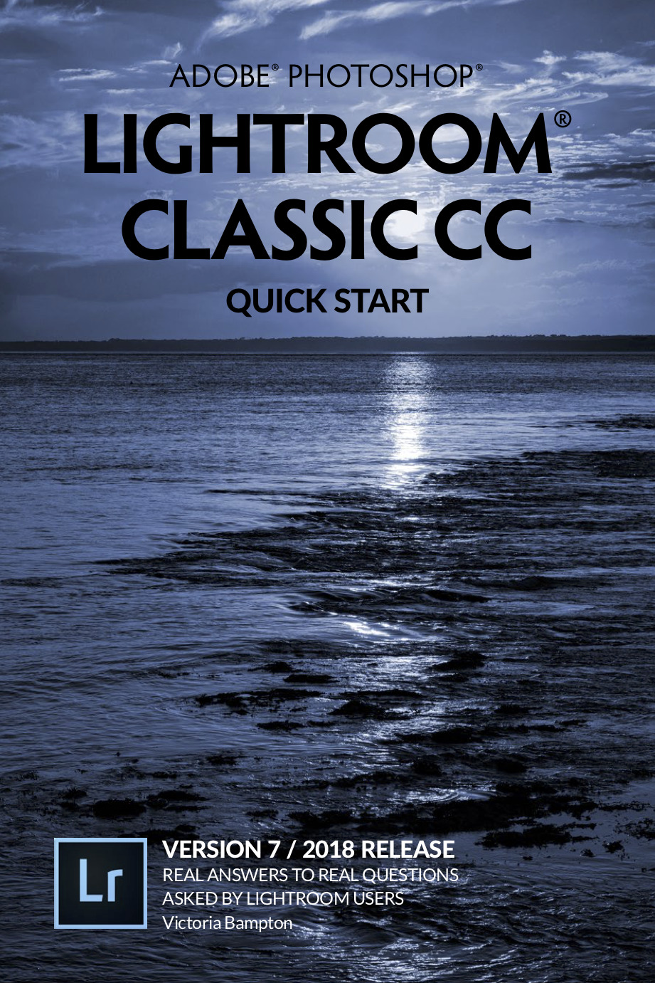 Adobe Photoshop Lightroom Classic CC Quick Start by Victoria Bampton ...