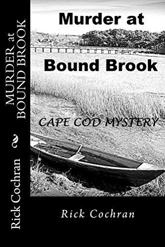 Murder at Bound Brook: Cape Cod Mystery by Rick Cochran | Goodreads