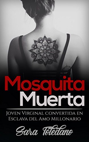 Mosquita Muerta: Joven Virginal convertida en Esclava del Amo ...
