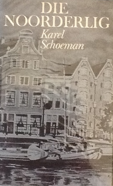 Die noorderlig by Karel Schoeman | Goodreads