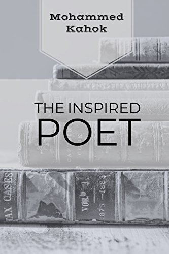 The Inspired Poet by Mohammed Kahok | Goodreads