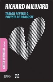 Tablou pentru o poveste de dragoste by Richard Milward | Goodreads