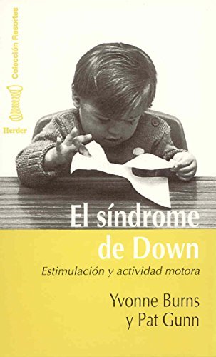El síndrome de Down: Estimulación y actividad motora by Yvonne Burns ...