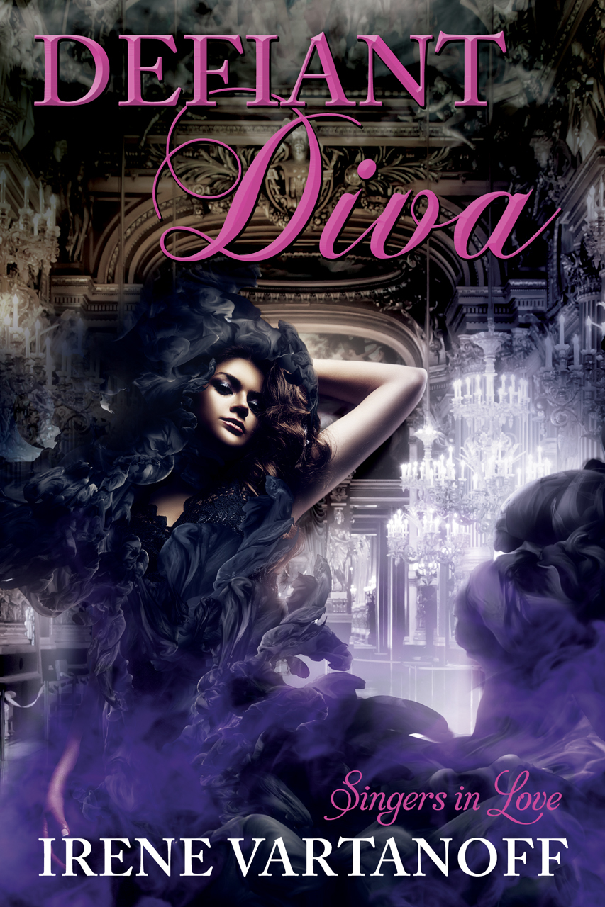 Defiant Diva (Book 3 Singers in Love) by Irene Vartanoff | Goodreads