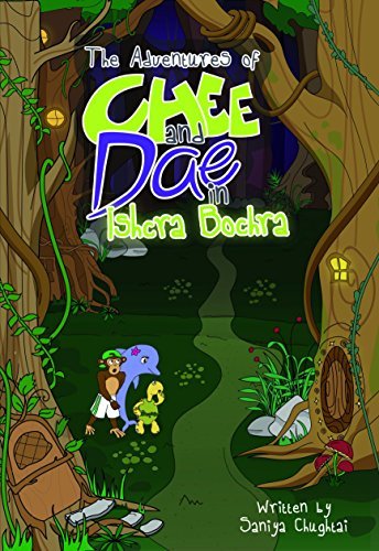 The Adventures of Chee and Dae in Ishcra Bochra by Saniya Chughtai ...