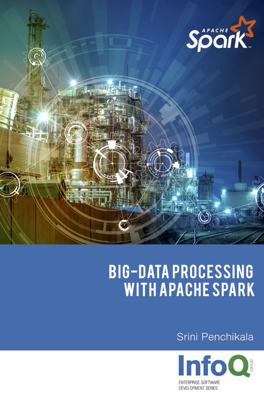 Big Data Processing with Apache Spark by Srini Penchikala | Goodreads