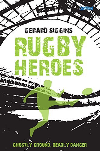 Rugby Heroes by Gerard Siggins | Goodreads