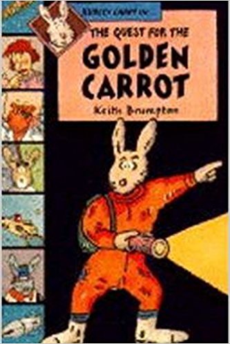 Rudley Cabot In...The Quest For The Gold Carrot. by Keith Brumpton ...