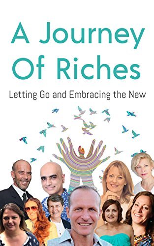 Letting Go and Embracing the New: A Journey Of Riches by John Spender ...
