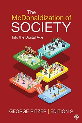 The McDonaldization of Society: Into the Digital Age by George Ritzer ...