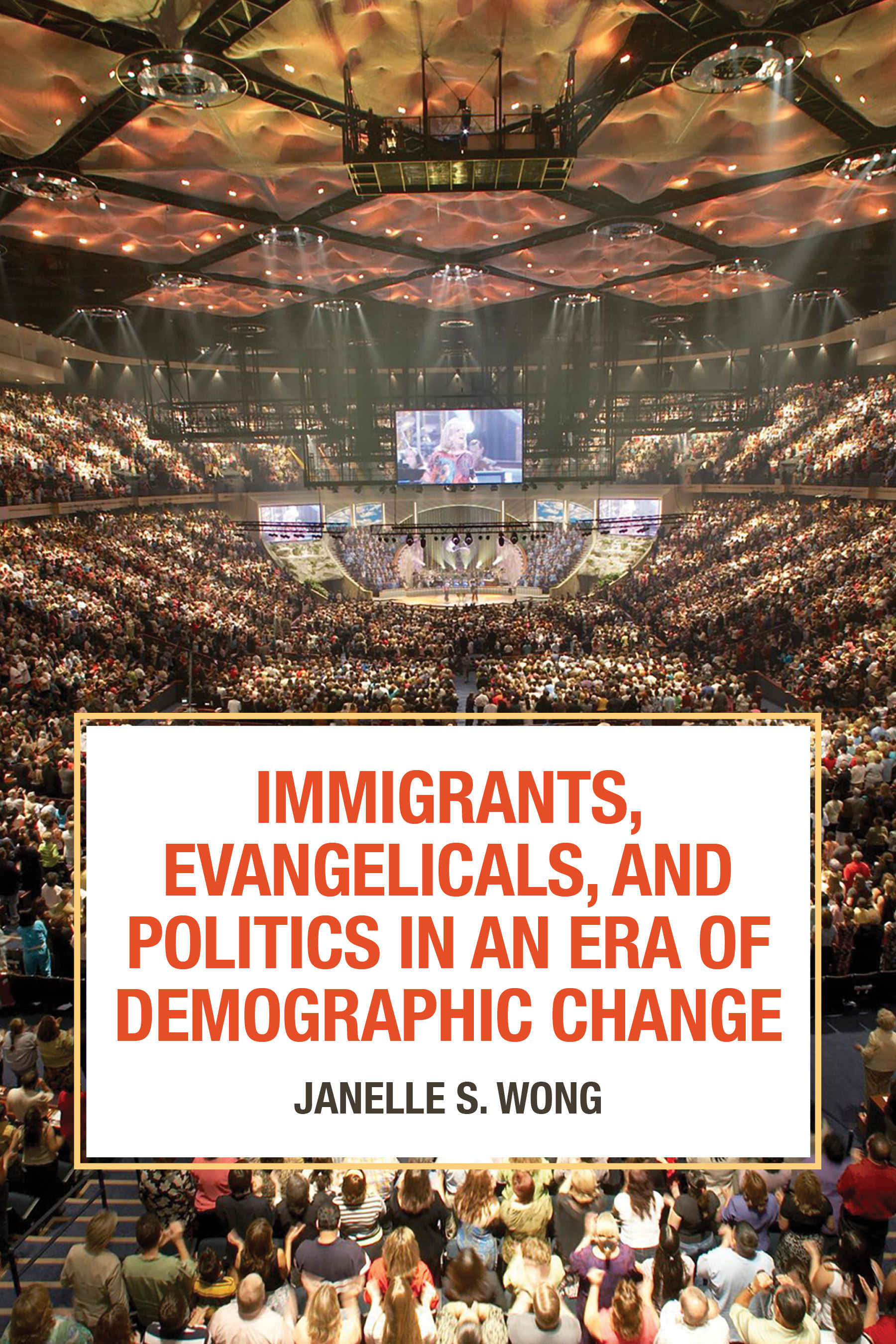 Immigrants, Evangelicals, and Politics in an Era of Demographic Change ...