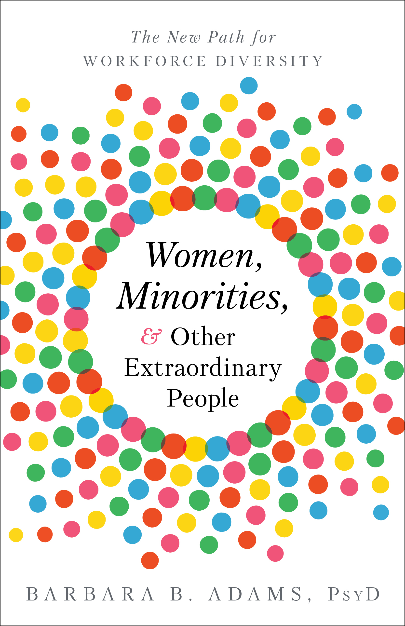 Women, Minorities, and Other Extraordinary People: The New Path for ...