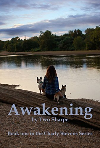 Awakening (Charly Stevens #1) by Two Sharpe | Goodreads