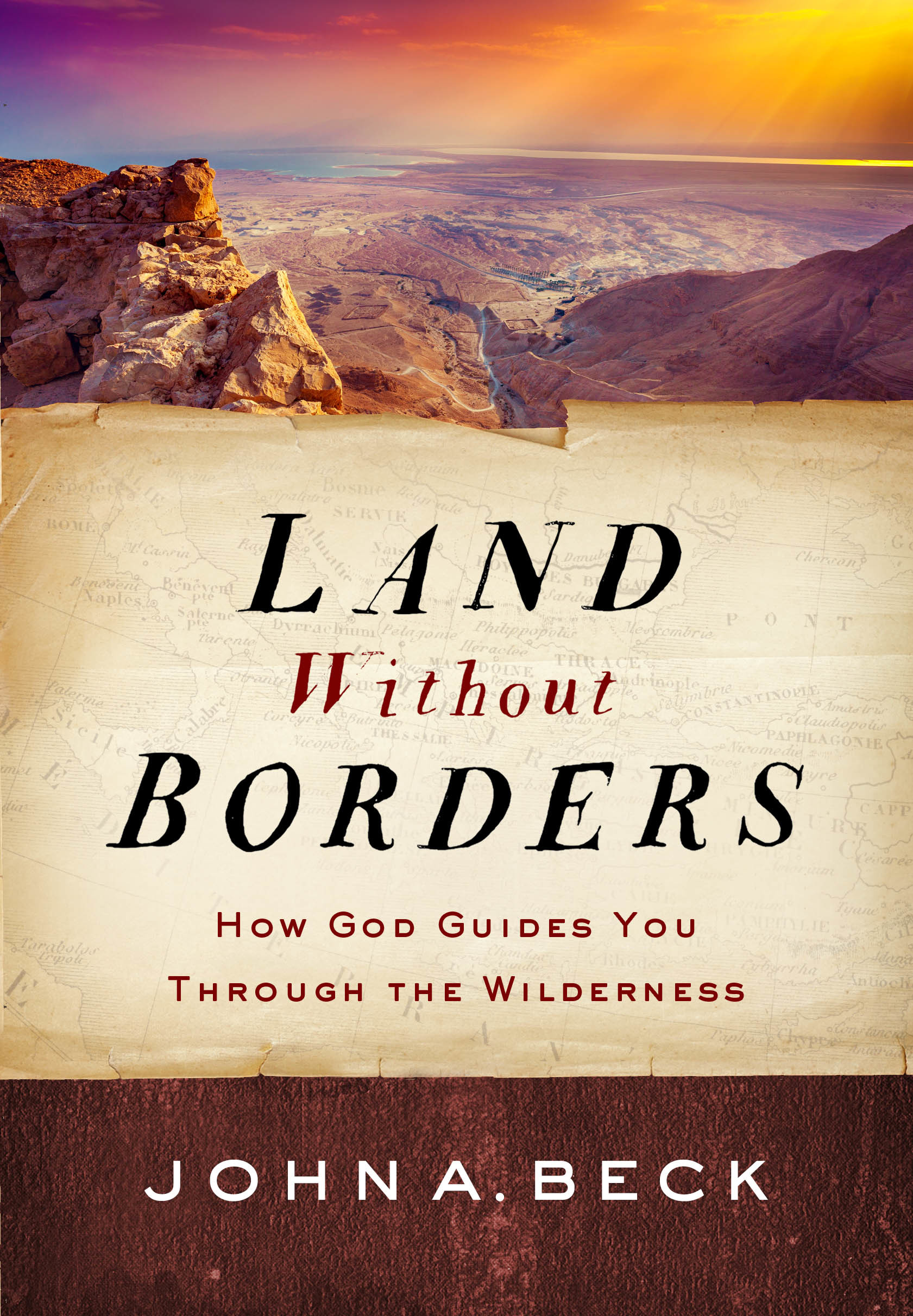 Land without Borders: How God Guides You through the Wilderness by John ...