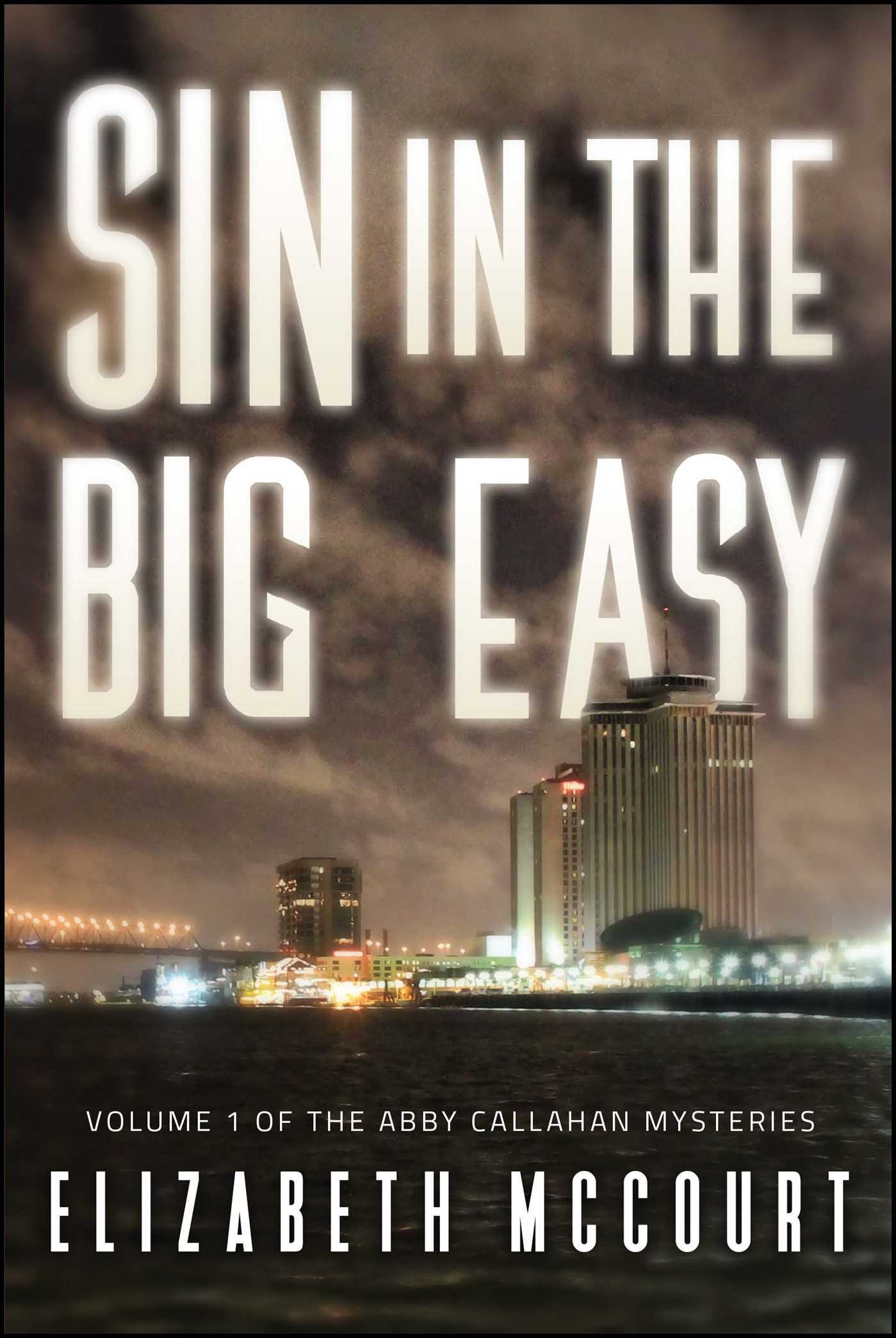 Sin in The Big Easy (Abby Callahan Mysteries) by Elizabeth McCourt ...