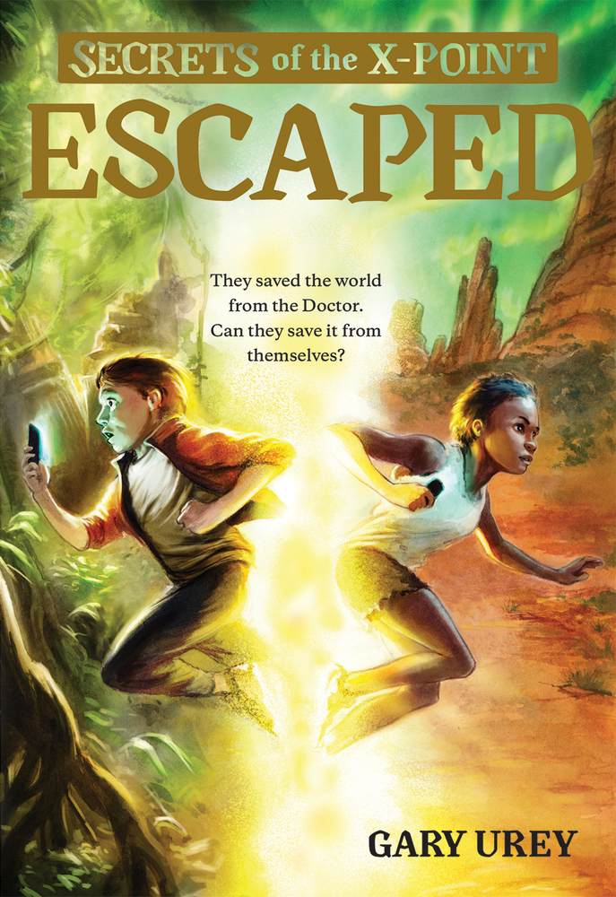Escaped (Volume 2) (Secrets of the X-Point) by Gary Urey | Goodreads