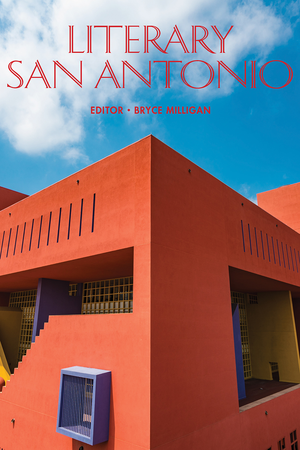 Literary San Antonio by Bryce Milligan | Goodreads