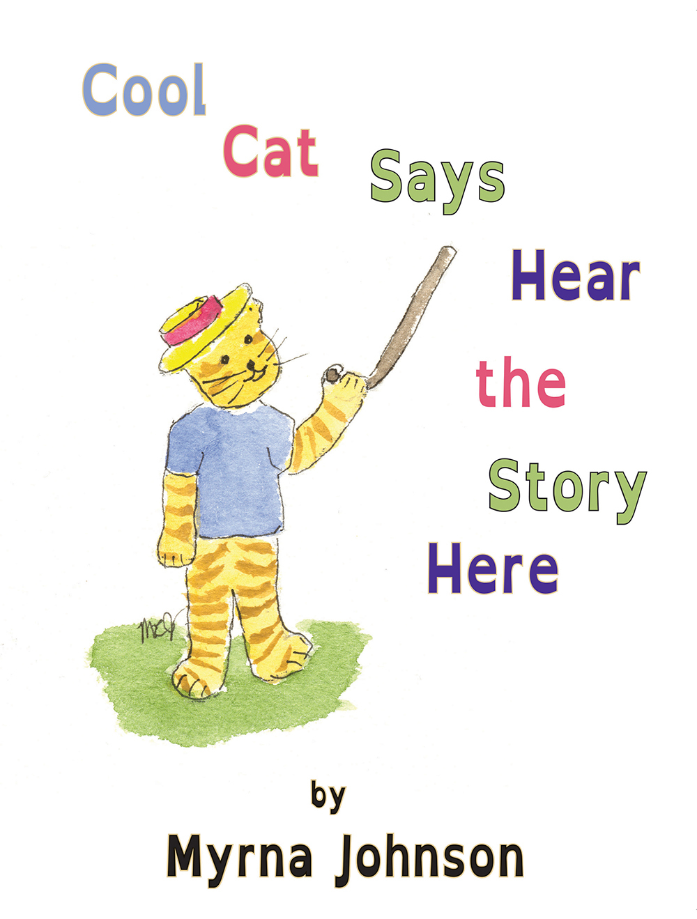 Cool Cat Says Hear the Story Here by Myrna Johnson | Goodreads