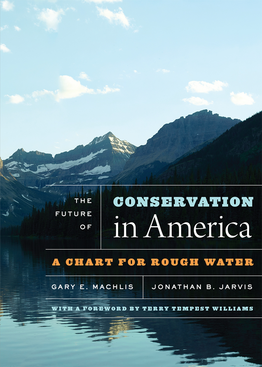 The Future of Conservation in America: A Chart for Rough Water by Gary ...