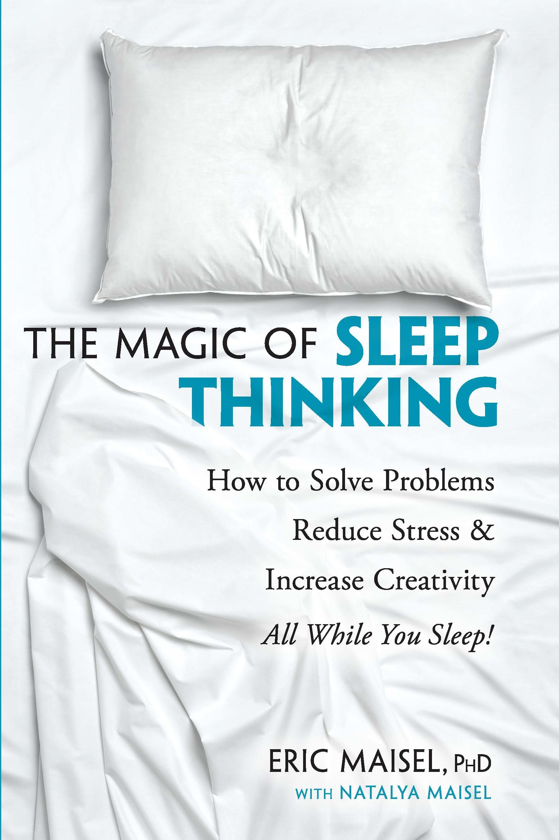 The Magic of Sleep Thinking: How to Solve Problems, Reduce Stress, and ...