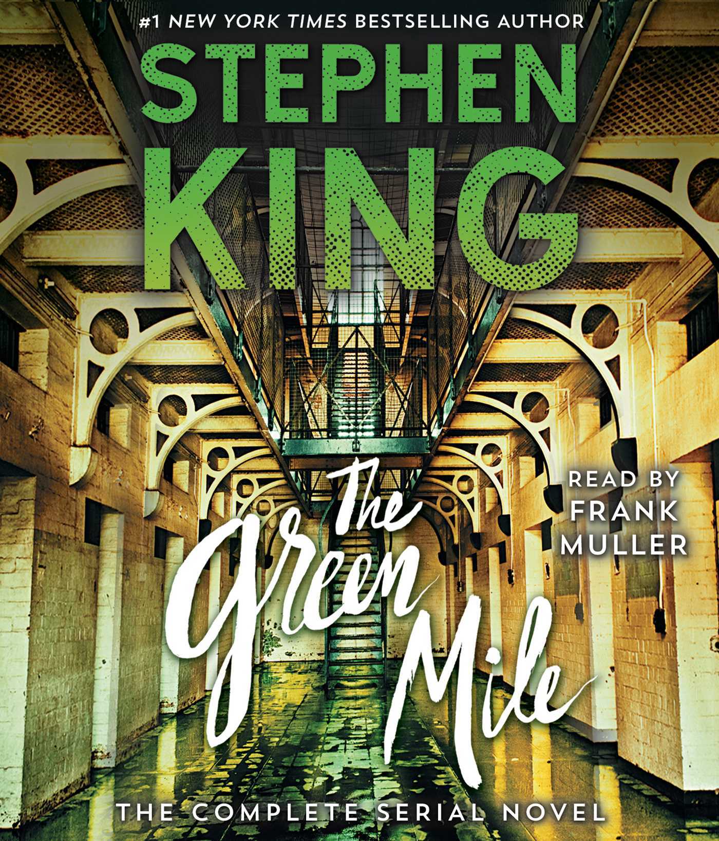 The Green Mile: The Complete Serial Novel by Stephen King | Goodreads