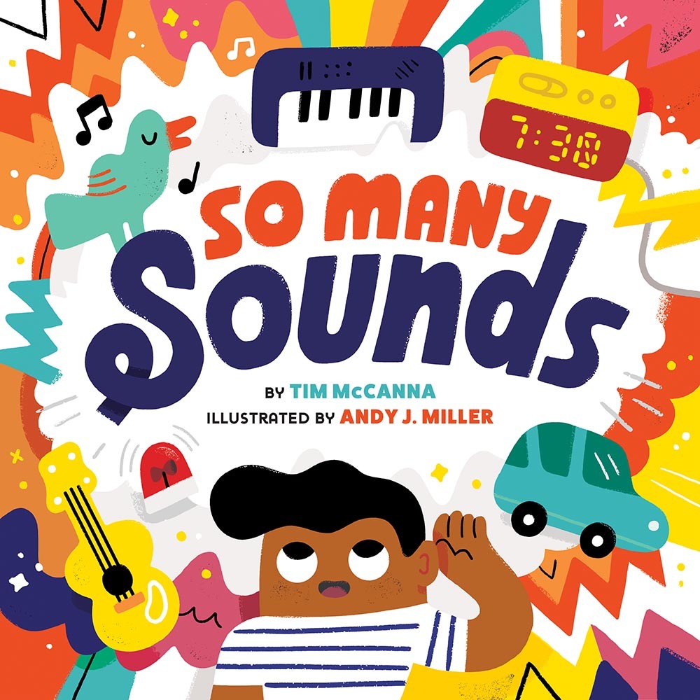 So Many Sounds: A Picture Book by Tim McCanna | Goodreads